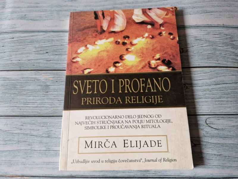 SVETO I PROFANO PRIRODA RELIGIJE - MIRČA ELIJADE