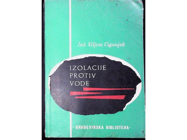 Viljem Cigajnek ➡️ Izolacije protiv vode