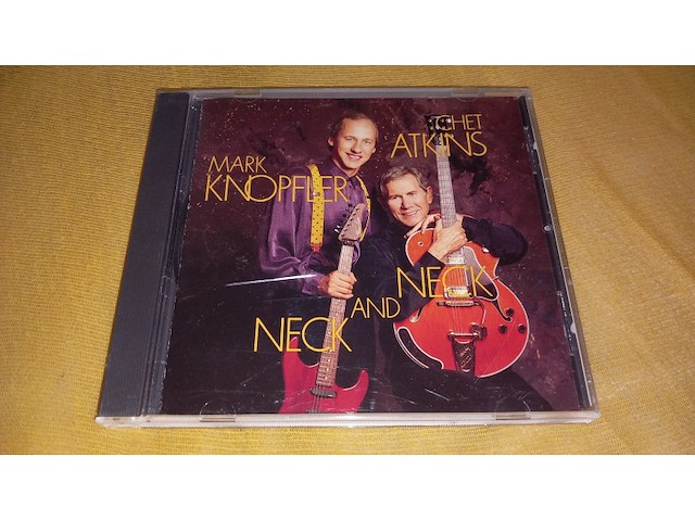 Chet Atkins And Mark Knopfler - Neck And Neck (CD, EU)