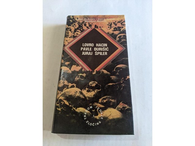 Lavro Hacin, Pavle Đurišić, Juraj Špiler