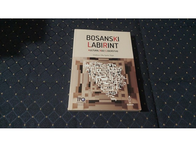 Bosanski labirint/Kultura,rod i liderstvo/Zilka Spahic