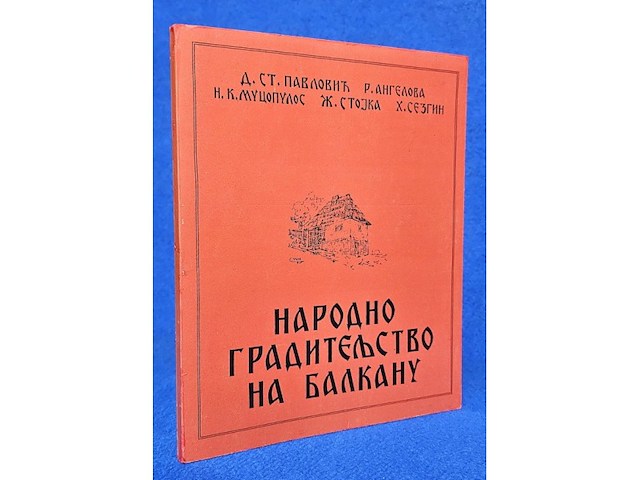 Narodno graditeljstvo na Balkanu - D. Pavlović ...