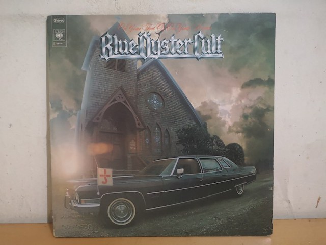 Blue Oyster Cult : On Your Feet Or On Your Knees