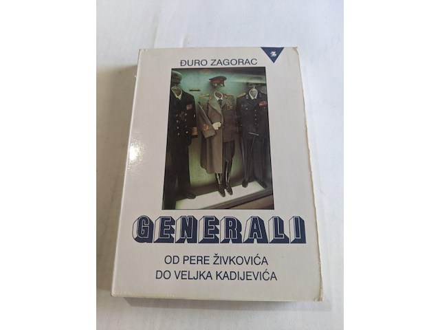 Generali od Pere Živkovića do Veljka Kadijevića