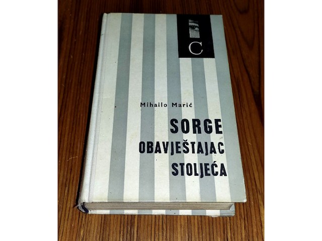 SORGE, OBAVJEŠTAJAC STOLJEĆA - Mihailo Marić
