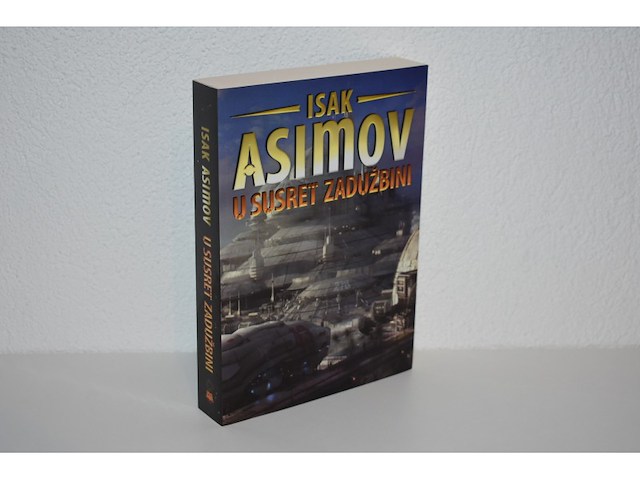 + U susret Zadužbini - Isak Asimov