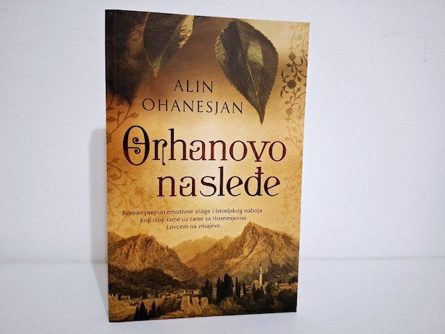 Orhanovo nasleđe  - Alin Ohanesjan