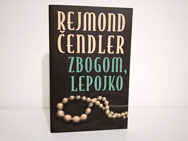 Zbogom,  lepojko - Rejmond Čendler