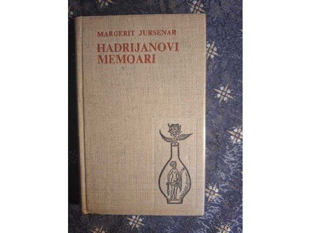 M. Jursenar - Hadrijanovi memoari, Beograd, 1965.