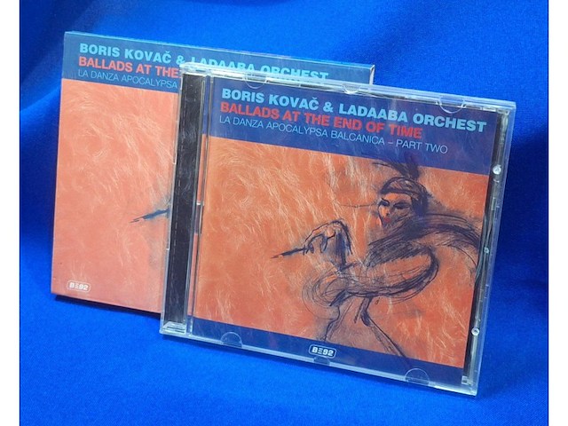 BORIS KOVAC &; LaDaABa ORCHEST-Ballads at the end of ...