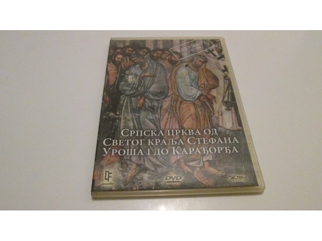 Srpska Crkva od Svetog Kralja Stefana Uroša I do Karađo