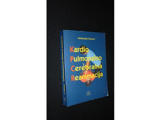 KARDIOPULMONALNO CEREBRALNA REANIMACIJA