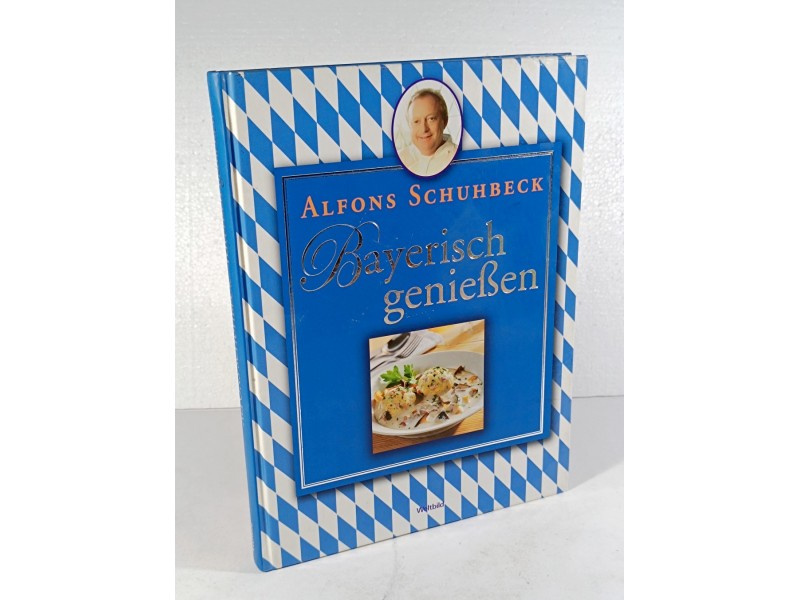 Bayerisch genießen (Uživajte na bavarski način) Alfonsa