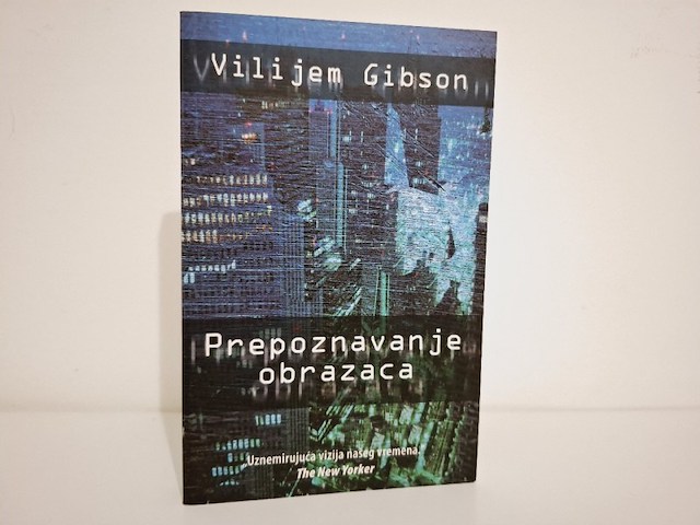 Prepoznavanje obrazaca - Vilijem Gibson
