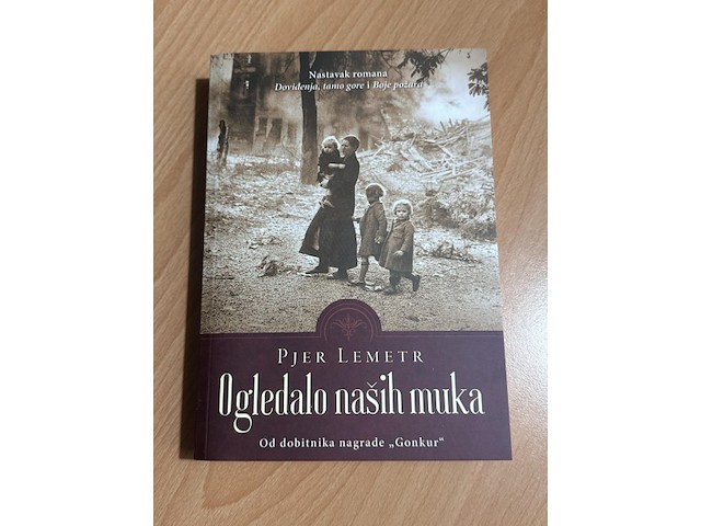 Pjer Lemetr  - Ogledalo naših muka