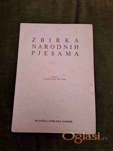 Zbirka narodnih pjesama, priredio Vladimir Mutak