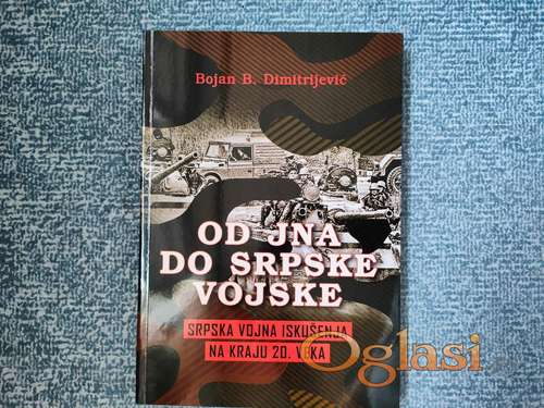 Od JNA do srpske vojske - Bojan B. Dimitrijević
