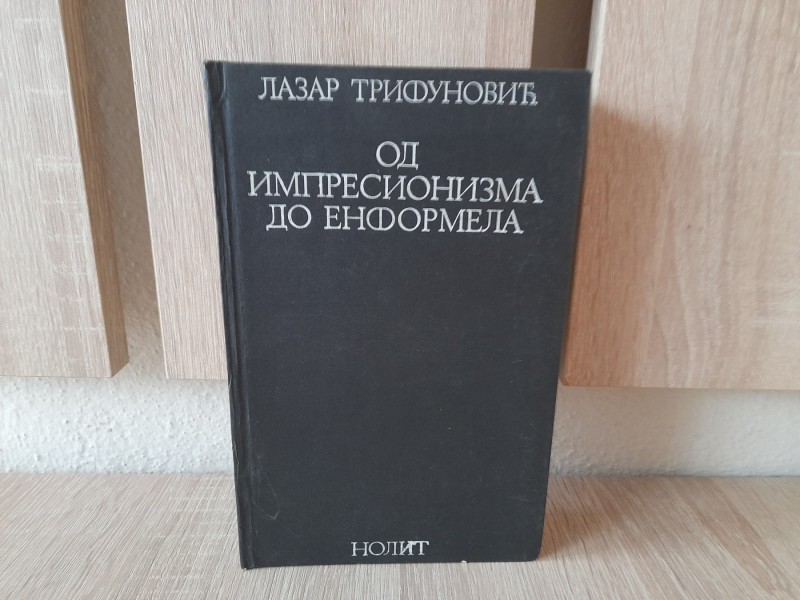 Od impresionizma do enformela - Lazar Trifunović