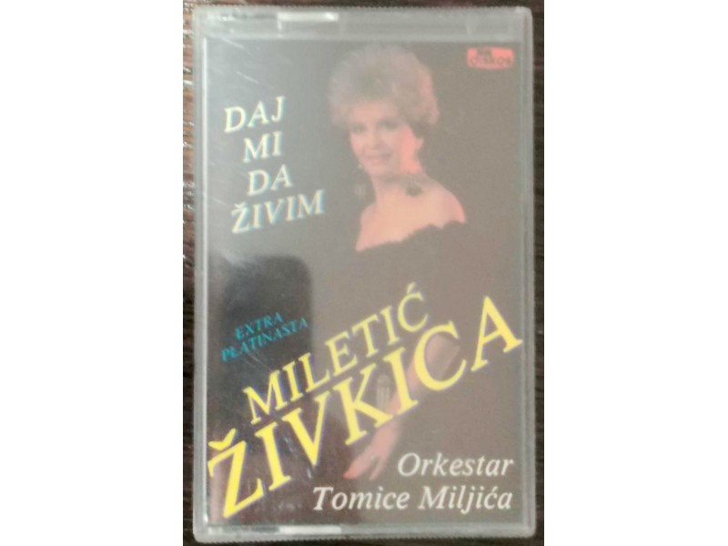 Živkica Miletić – Daj mi da živim.