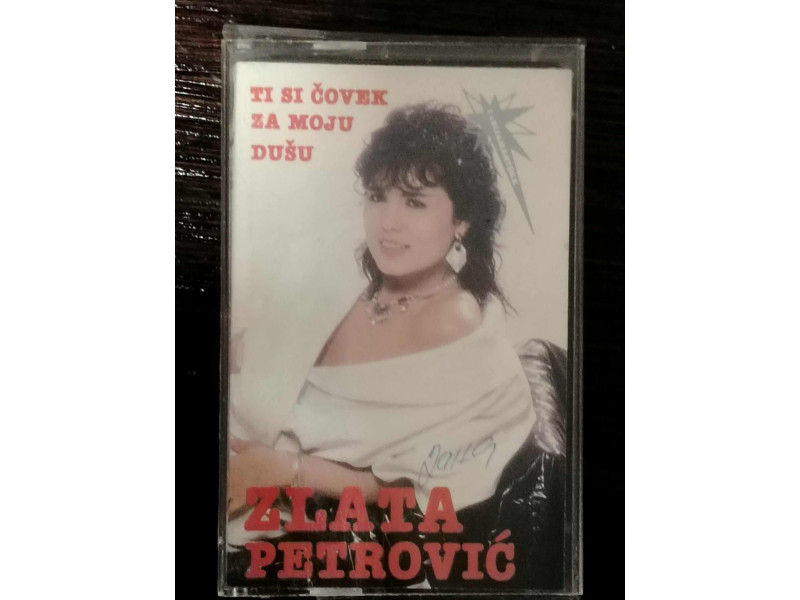 Zlata Petrović - Ti si čovek za moju dušu.