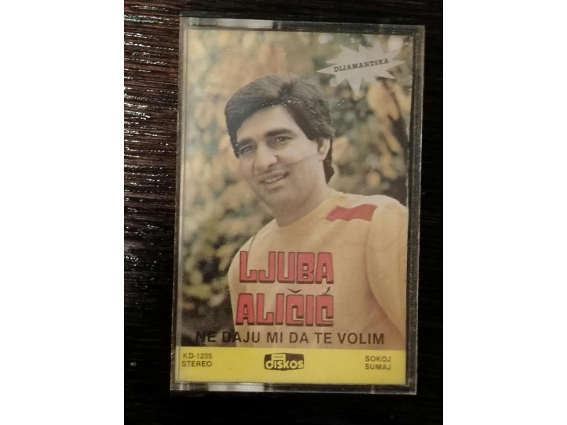 Ljuba Aličić - Ne daju mi da te volim.