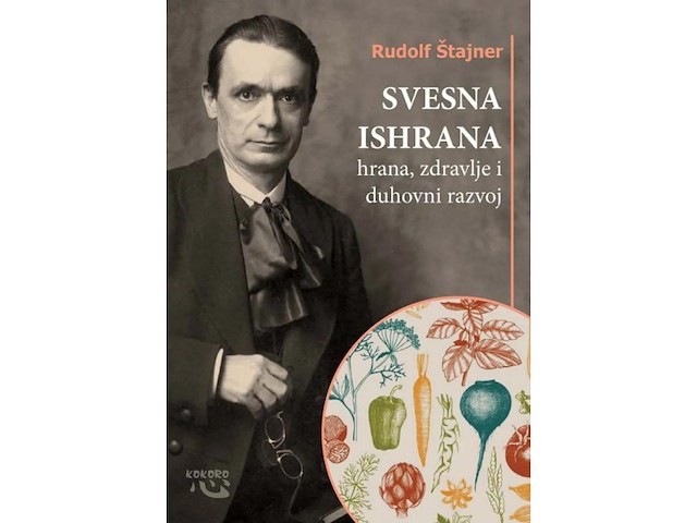 Svesna ishrana: hrana, zdravlje i duhovni razvoj
