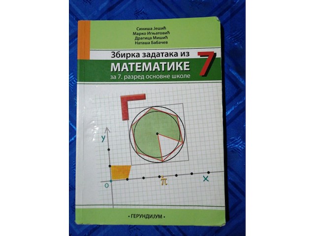 ZBIRKA ZADATAKA IZ MATEMATIKE ZA 7. RAZRED OŠ GERUNDIJU