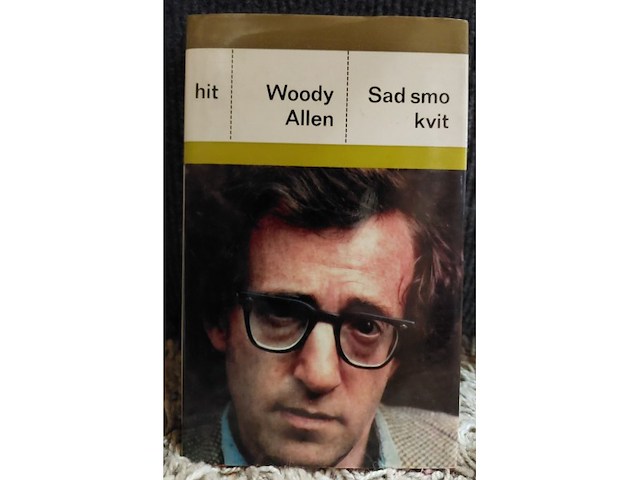 Sad smo kvit- Woody Alen