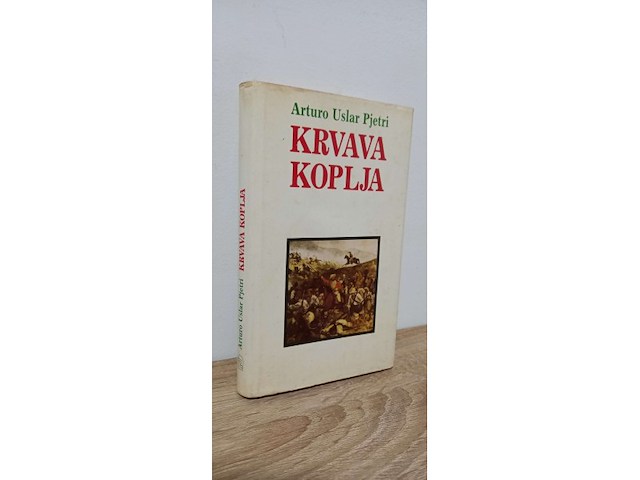 KRVAVA KOPLJA  - Arturo Uslar Pjetri