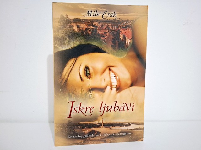 Iskre ljubavi  - Mile Erak