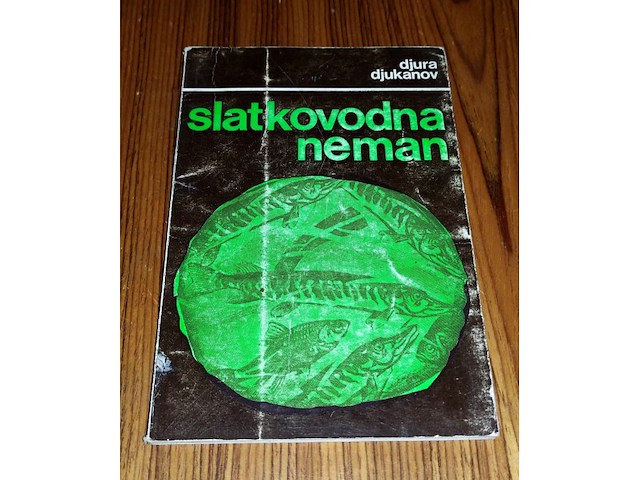 Slatkovodna Neman - Đura Đukanov