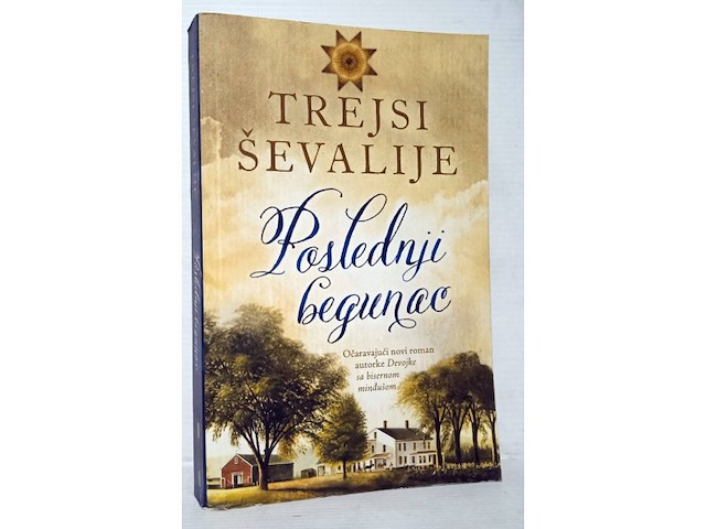 Poslednji begunac  -  Trejsi Ševalije