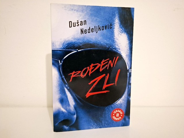 Rođeni zli - Dušan Nedeljković NOVO