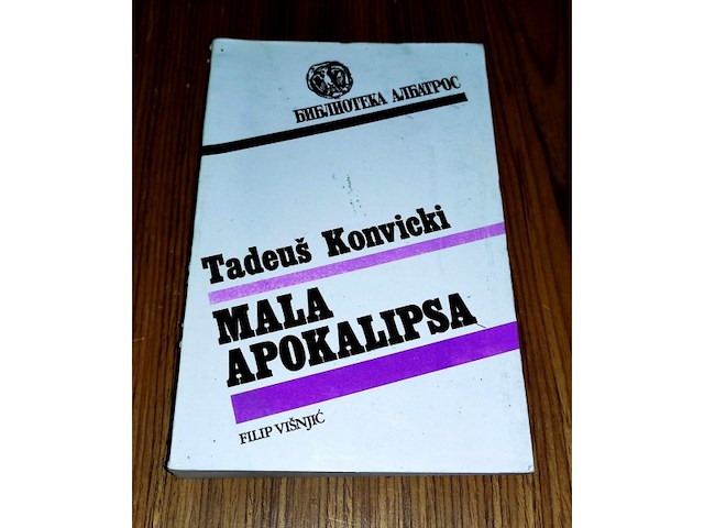 MALA APOKALIPSA - Tadeuš Konvicki