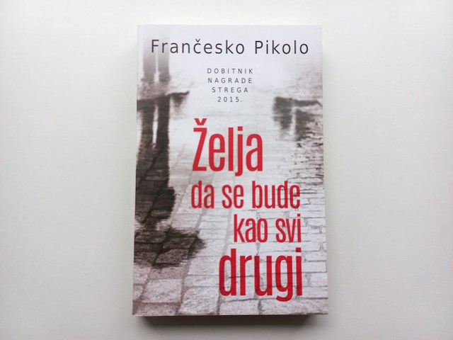 Želja da se bude kao svi drugi - Frančesko Pikolo