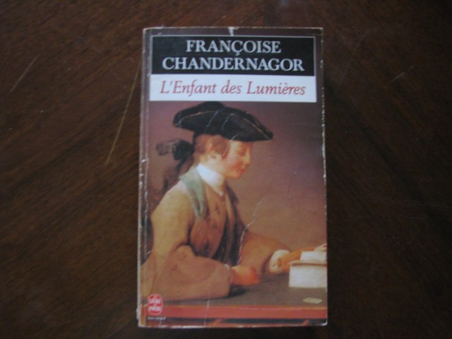 GRANCOISE CHANDERNAGOR - L ENFANT DES LUMIERES