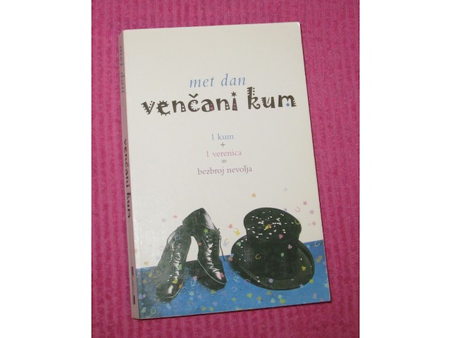 Met Dan - VENČANI KUM
