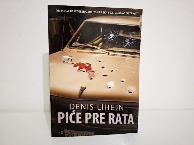 Piće pre rata - Denis Lihejn