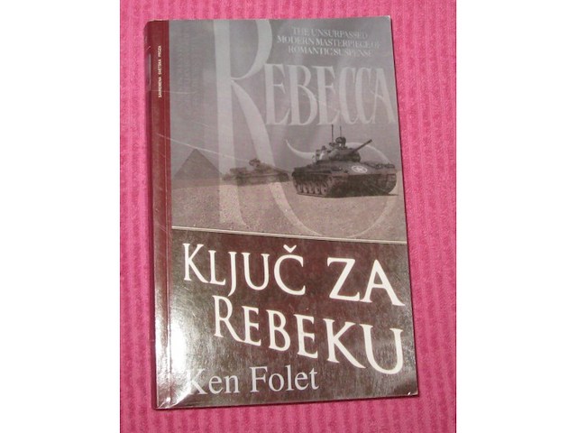 Ken Folet - KLJUČ ZA REBEKU. KAO NOVO!