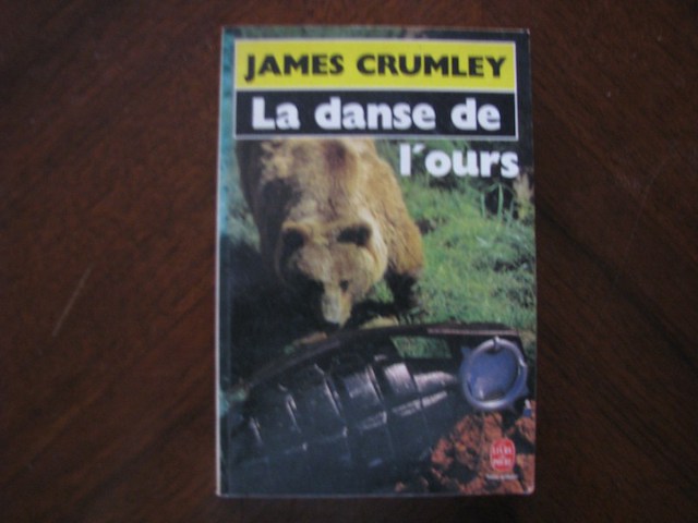 JAMES CRUMLEY - LA DANSE DE L OURS