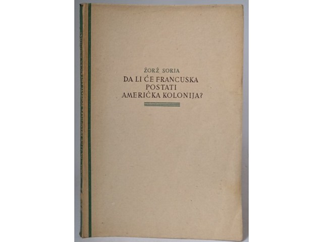 DA LI ĆE FRANCUSKA POSTATI AMERIČKA KOLONIJA: Ž. Soria