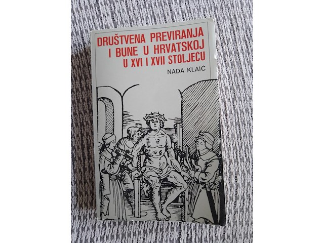 Društvena previranja i bune u Hrvatskoj u XVI i XVII st