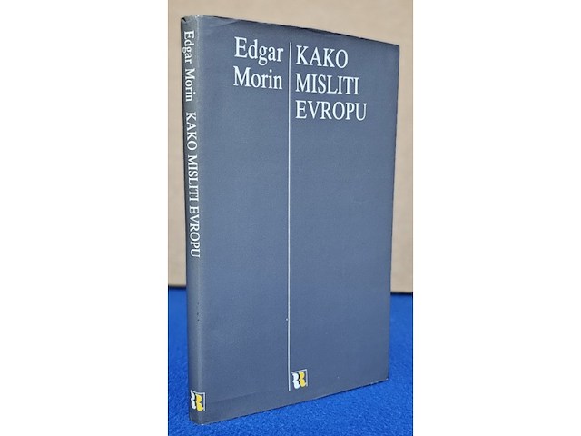 Kako misliti Evropu - Edgar Morin