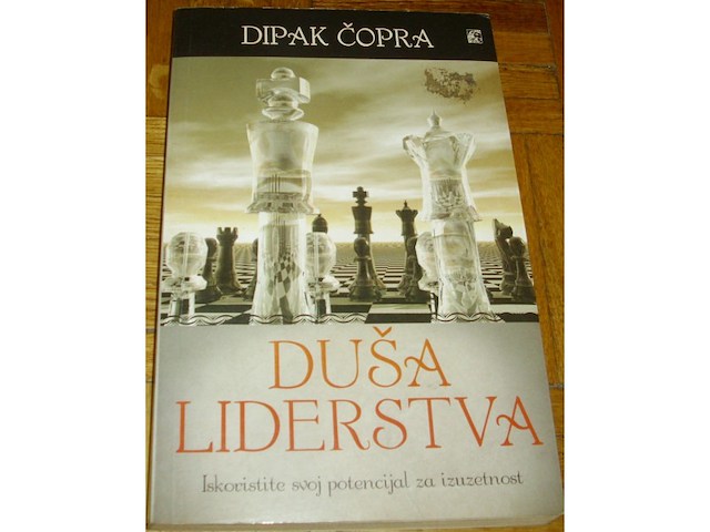 DUŠA LIDERSTVA - Dipak Čopra