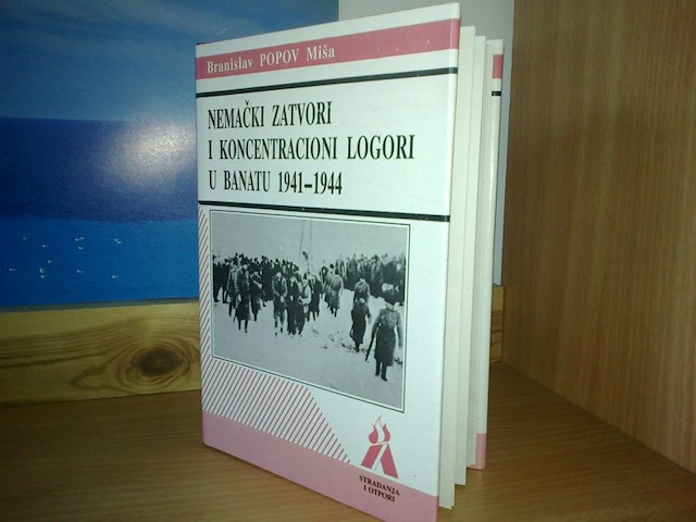 Nemački zatvori i koncentracioni logori u BANATU 1941-1