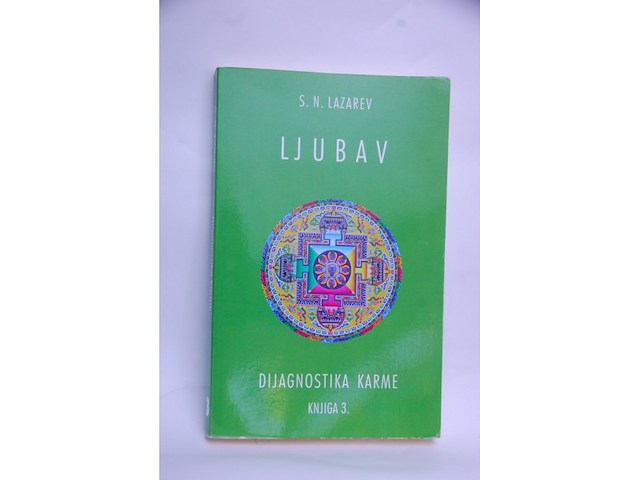 Dijagnostika karme - Ljubav - knjiga 3 - S.N.Lazarev