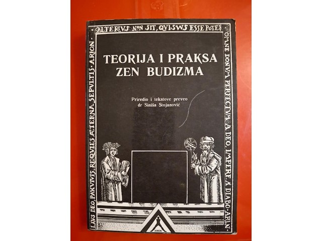 TEORIJA I PRAKSA ZEN BUDIZMA Siniša Stojanović
