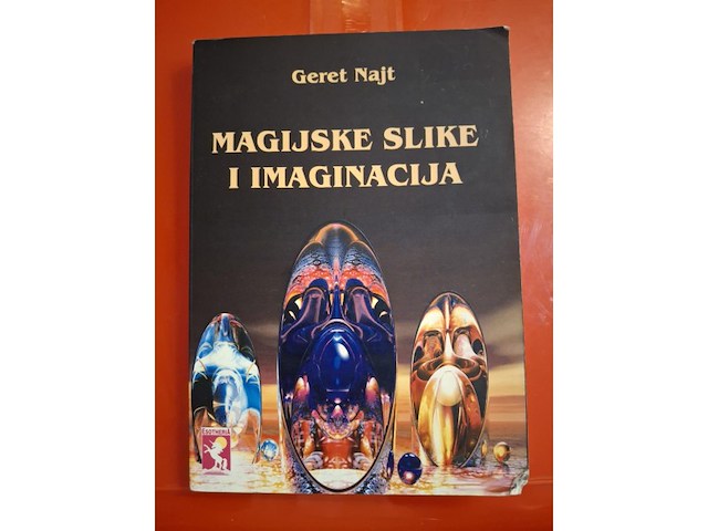 MAGIJSKE SLIKE I IMAGINACIJA Geret Najt