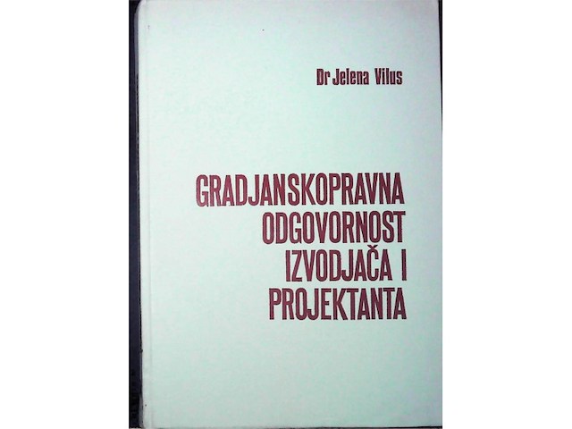 Gradjanskopravna odgovornost izvođača i projektanta