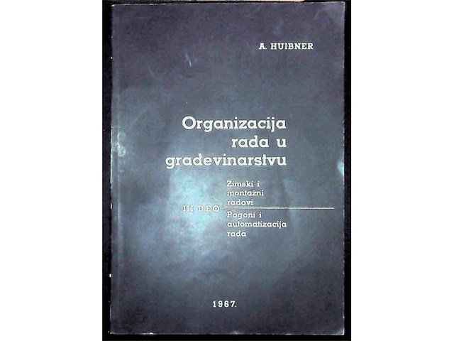 Huibner ➡️ Organizacija rada u građevinarstvu ➡️ novo